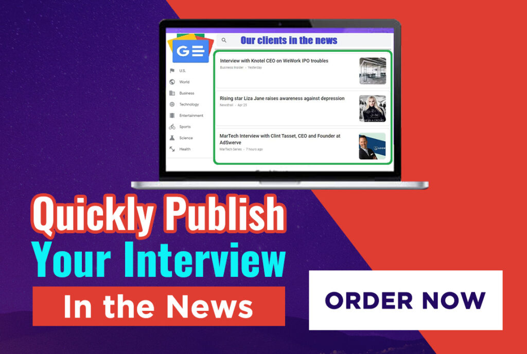 Quickly publish your interview in the news
